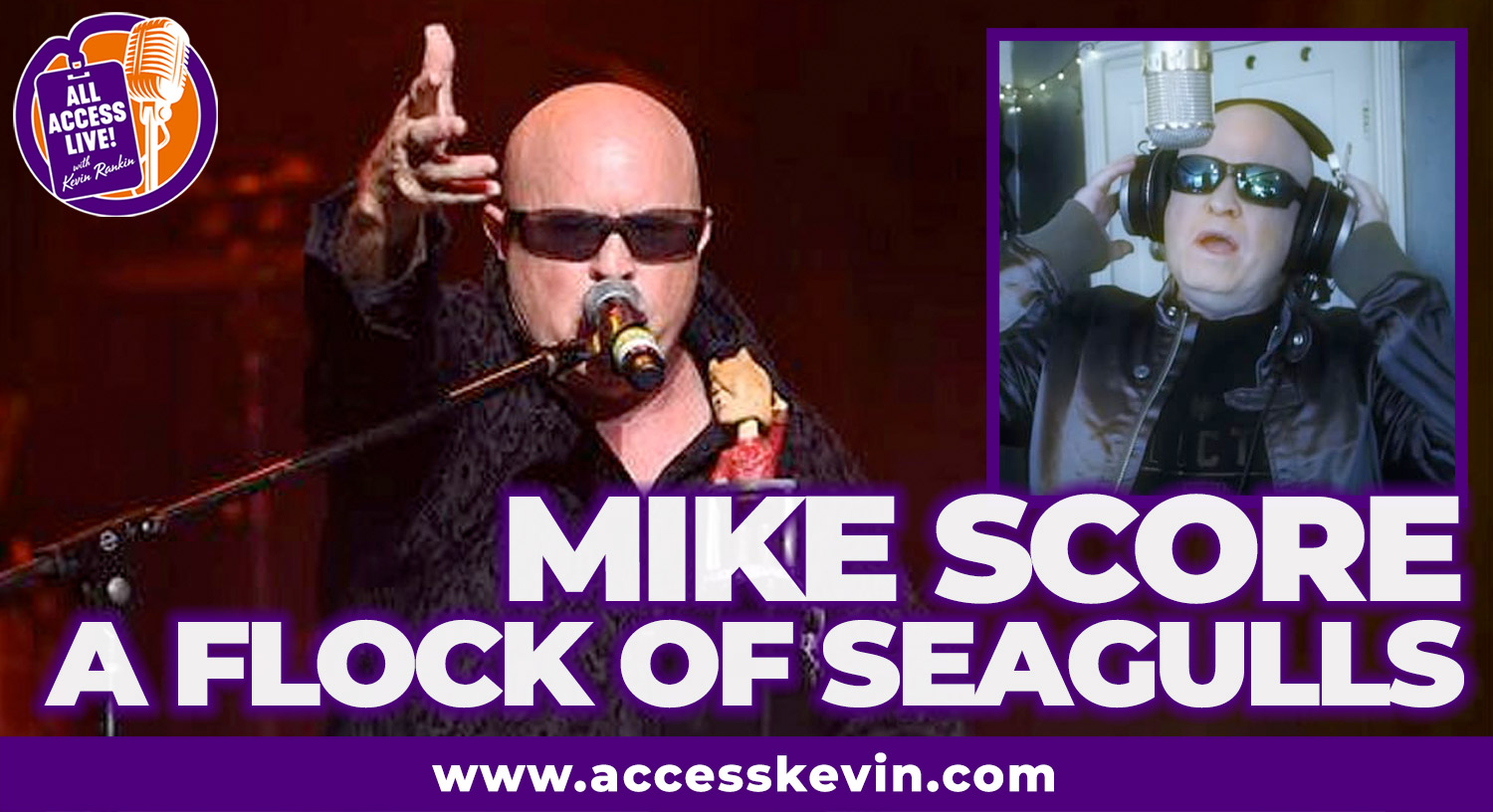 ALL ACCESS LIVE with MIKE SCORE (A FLOCK OF SEAGULLS) - ALL ACCESS LIVE ...